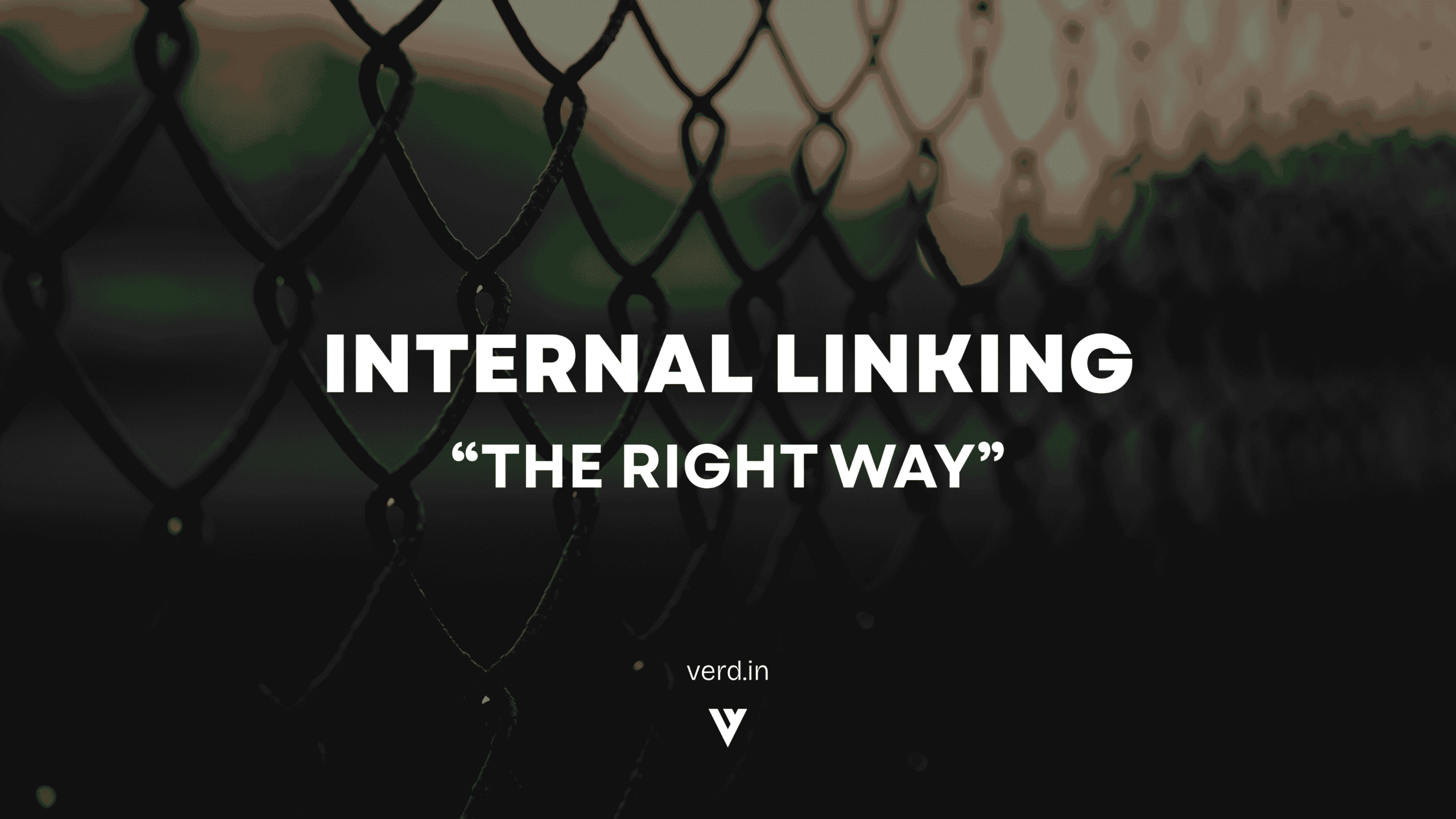 How to Use Internal Linking to Increase Page Views & Rankings - Verd Media